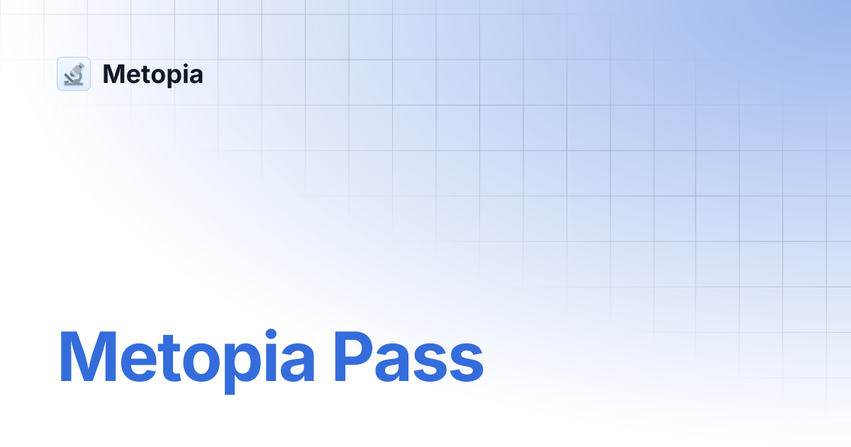 Metopia Pass | Metopia